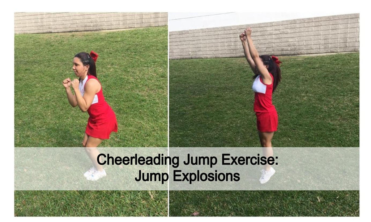 The Best Cheerleading Jump Exercise - Jump Explosions – Cheer and Dance ...